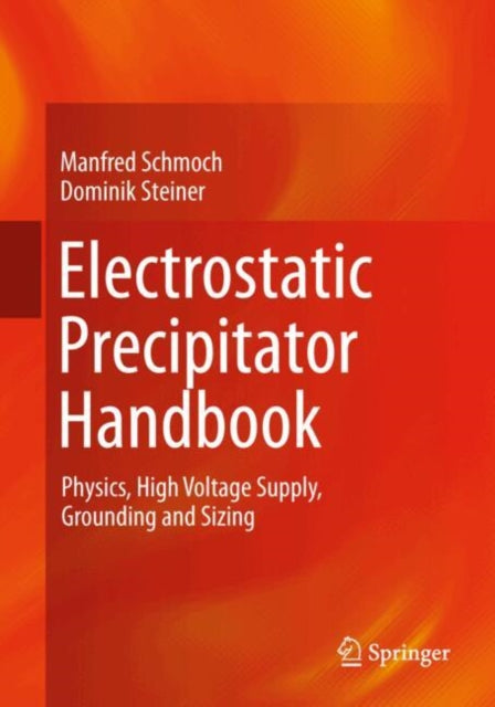 Electrostatic Precipitator Handbook: Physics, High Voltage Supply ...