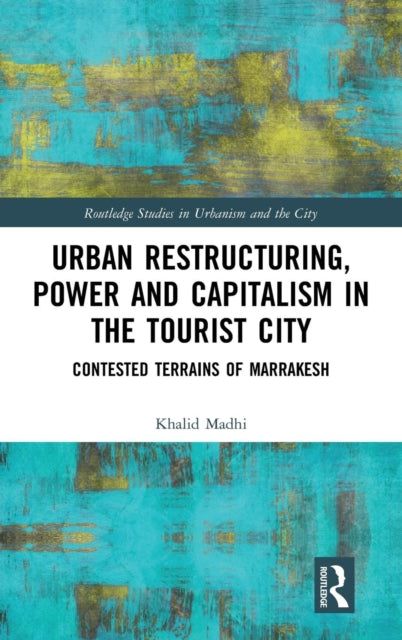 Urban Restructuring, Power and Capitalism in the Tourist City ...